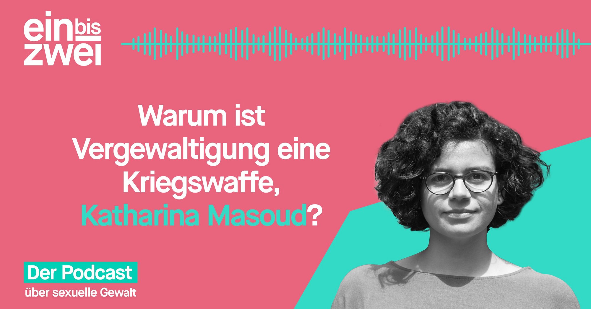 podcast einbiszwei Folge 21 mit Katharina Massoud: beauftragte ...